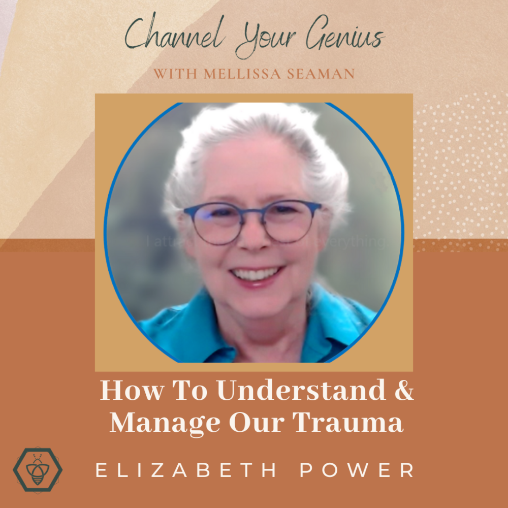 How To Understand & Manage Our Trauma - with Elizabeth Power - Channel ...