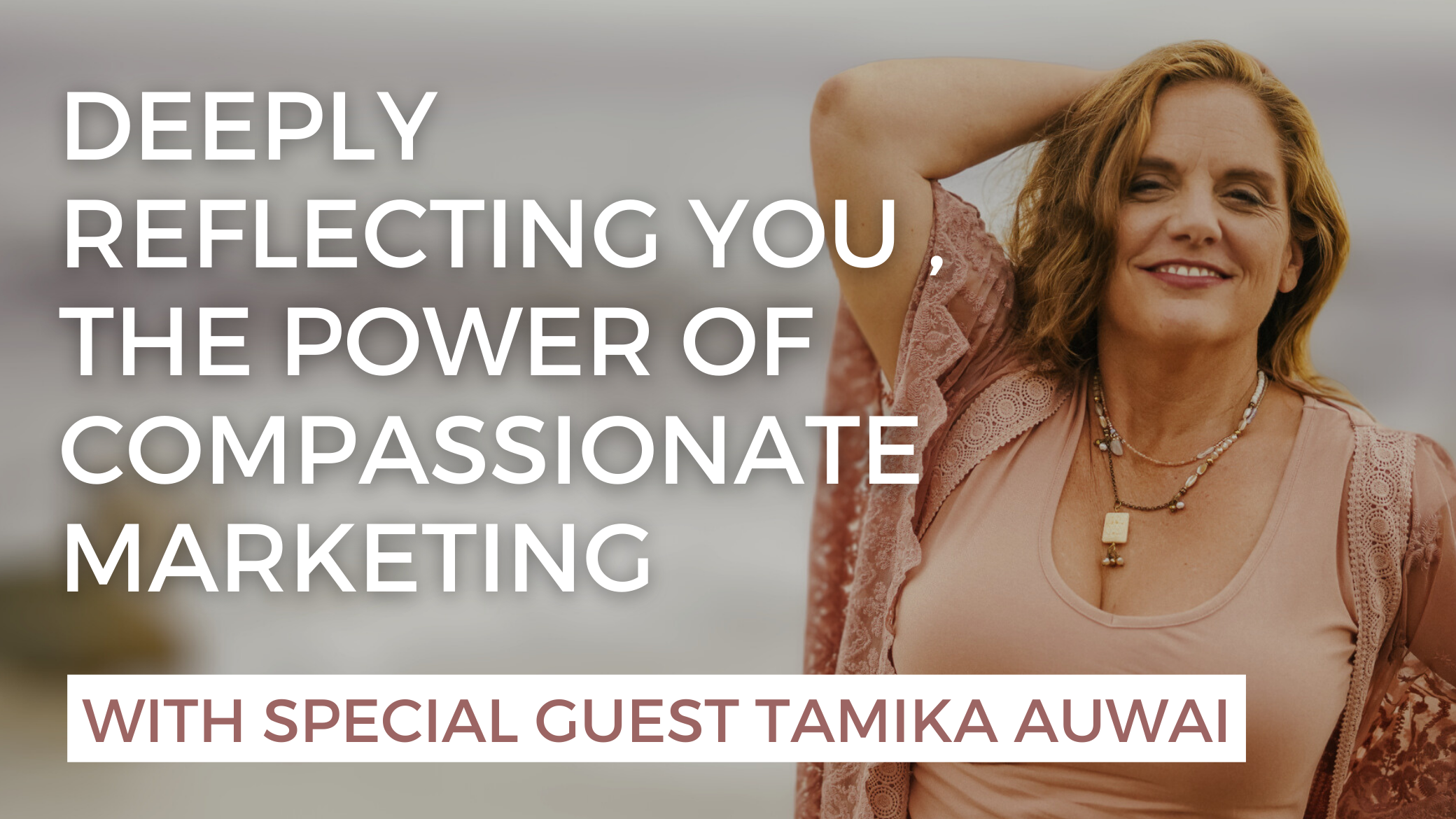 Deeply reflecting You, the Power of Compassionate Marketing - with ...