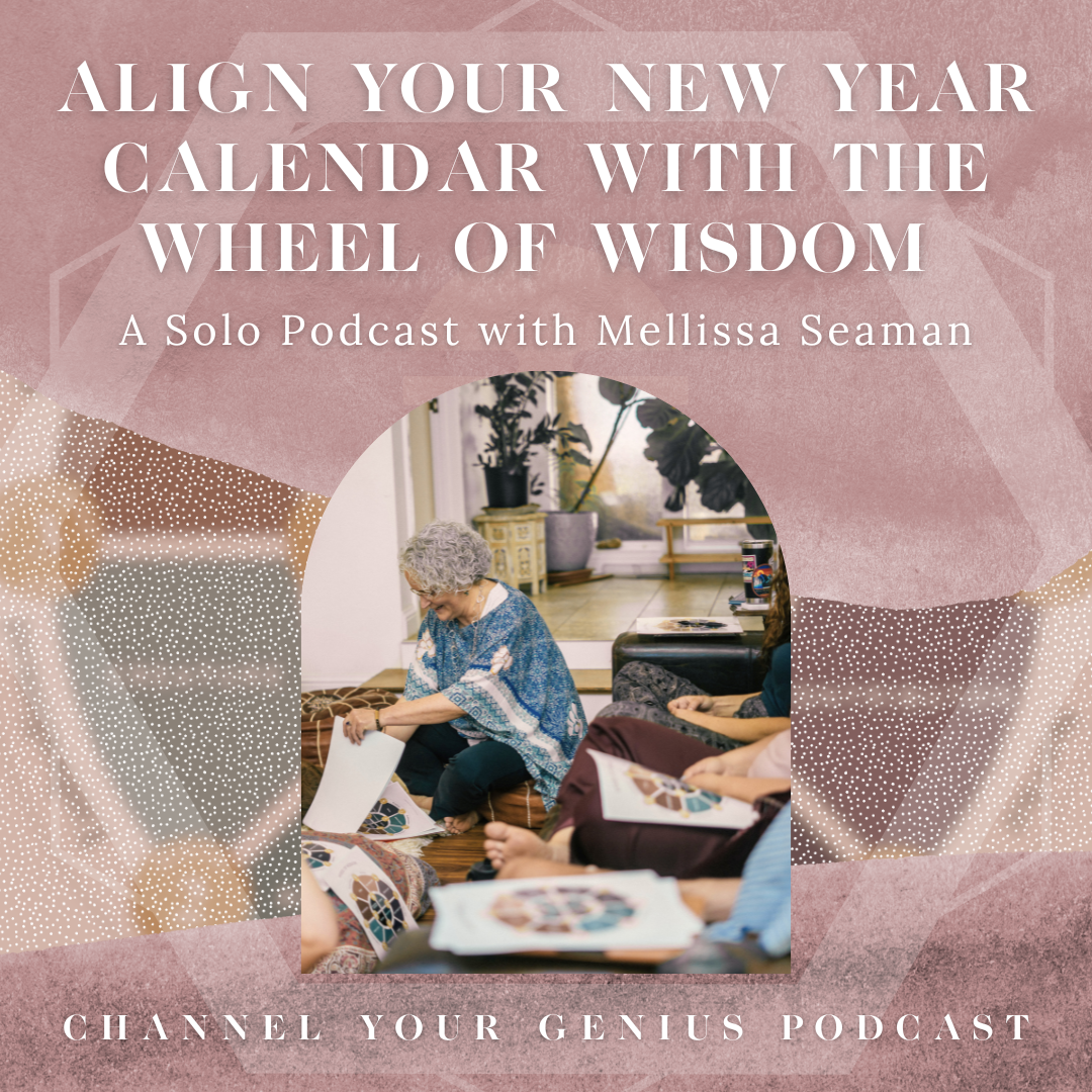 Align Your New Year Calendar with the Wheel of Wisdom - Channel Your Genius